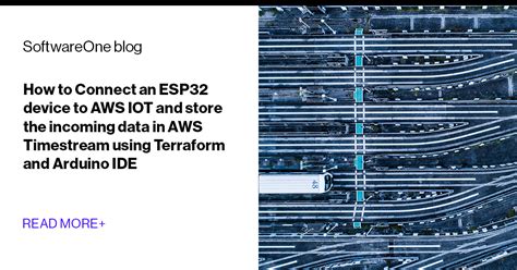 How To Connect An Esp32 Device To Aws Iot And Store The Incoming Data