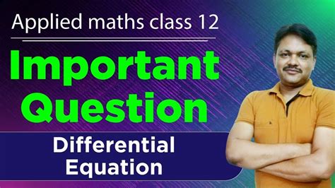 Important Question Differential Equation Applied Mathematics Class