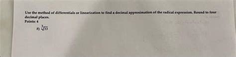 Solved Use The Method Of Differentials Or Linearization To Chegg