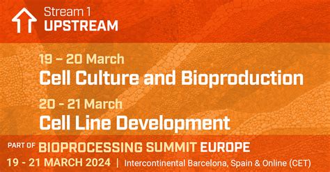 Upstream Stream Bioprocessing Summit Europe