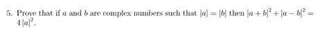 Solved Prove That If A And B Are Complex Numbers Such Chegg Com