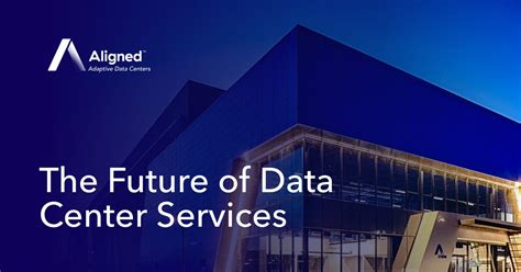 Flexible Data Center Solutions Aligned Data Centers