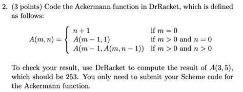 Solved 2 3 Points Code The Ackermann Function In Chegg Com