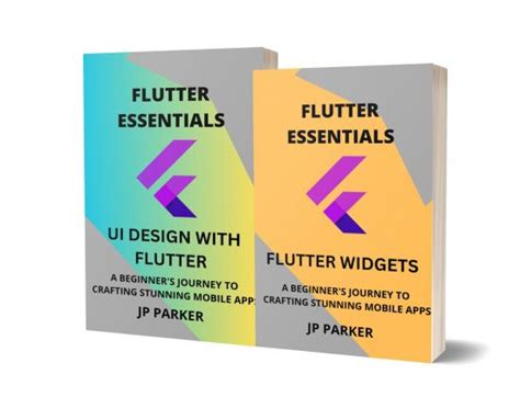 Flutter Essentials Flutter Widgets And Ui Design A Beginners Journey To Crafting Stunning