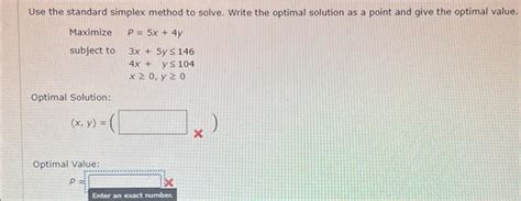 Solved Use The Standard Simplex Method To Solve Write The