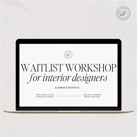 How To Build A Paid Waitlist For Your Interior Design Business — Dakota Design Co Business