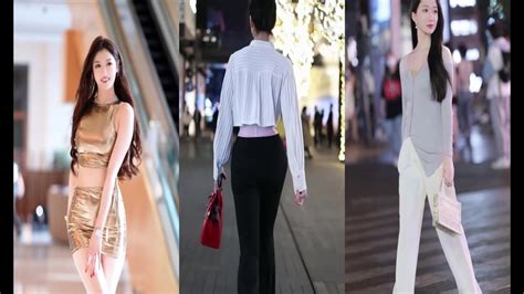 76 Street Fashion Girls Hottest Chinese Girls Street Fashion Youtube