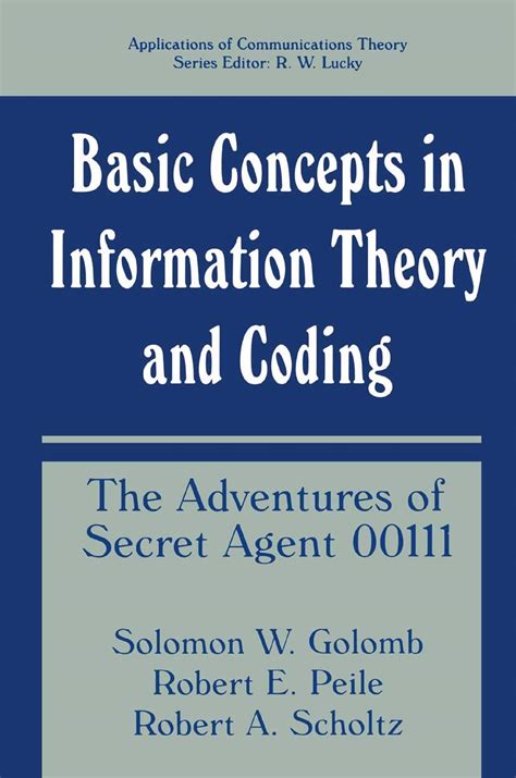 Basic Concepts In Information Theory And Coding The Adventures Of