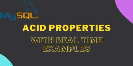 ACID Properties In DBMS Atomicity Consistency Isolation And