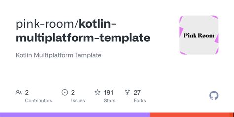 GitHub Pink Room Kotlin Multiplatform Template Kotlin Multiplatform