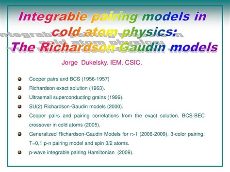Ppt Integrable Pairing Models In Cold Atom Physics The Richardson Gaudin Models Powerpoint