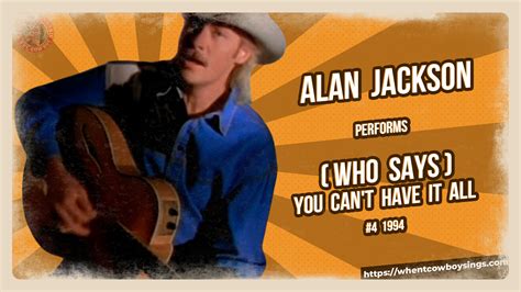 alan jackson who says you can t have it all