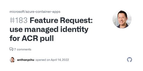 Feature Request Use Managed Identity For Acr Pull · Issue 183 · Microsoftazure Container Apps