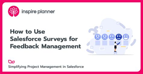 How To Use Salesforce Surveys For Feedback Management Inspire Planner