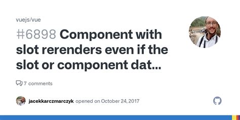 Component With Slot Rerenders Even If The Slot Or Component Data Has