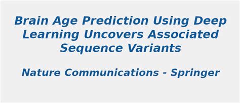 Current Research Topic In Brain Age Prediction Using Deep Learning Uncovers Associated Sequence