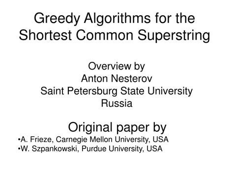 Ppt Greedy Algorithms For The Shortest Common Superstring Powerpoint Presentation Id5655343