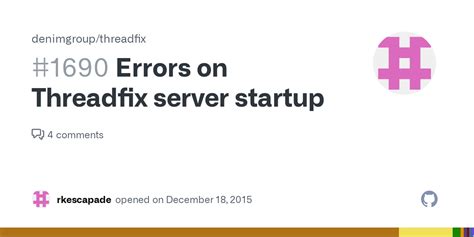 Errors On Threadfix Server Startup · Issue 1690 · Denimgroupthreadfix · Github