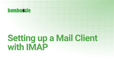 Setting Up A Mail Client With Imap Bamboozle Wiki