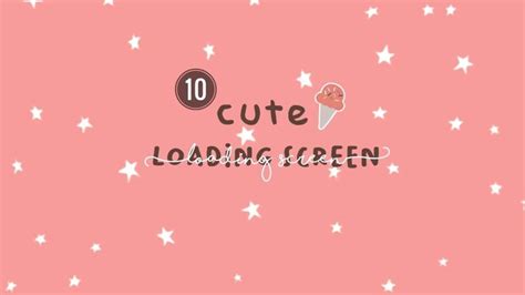 10 Cute Loading Screen For Intro Cute Loading Screen Bar For Intro