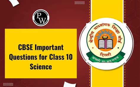 Cbse Important Questions For Class 10 Science Chapter Wise Pdf