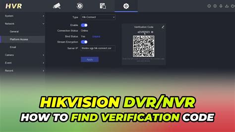 How To Find Hikvision Dvr Verification Code Youtube
