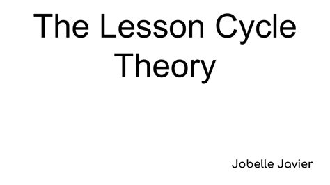 The Lesson Cycle Theory Pptx