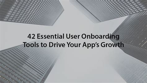 42 Essential User Onboarding Tools To Drive Your Apps Growth Onboarding Tool Design App