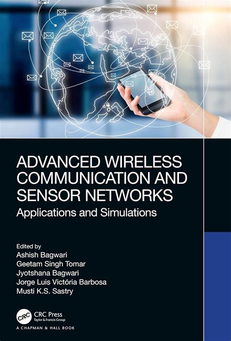 Advanced Wireless Communication And Sensor Networks Applications And Simulations Ebook