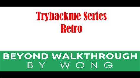 Cyber Security Ethical Hacking Pentesting Lab Tryhackme Retro