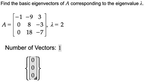 Solved Find The Basic Eigenvectors Of A Corresponding To The Chegg