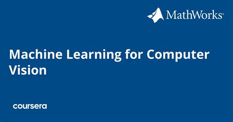 Machine Learning For Computer Vision Coursera