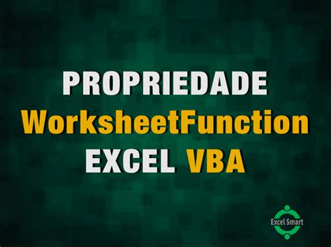Fórmulas Em Vba Com Objeto Worksheetfunction Excel Excel Smart