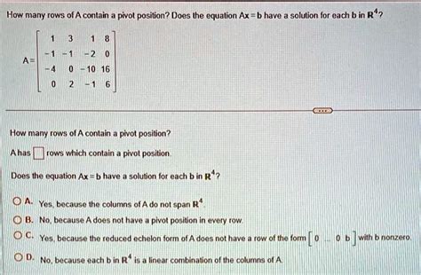 Solved How Many Rows Of A Contain A Pivot Position Does The Equation