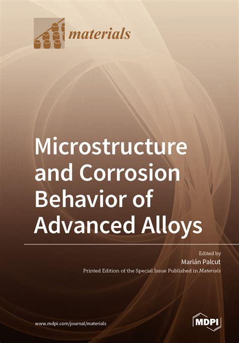 Microstructure And Corrosion Behavior Of Advanced Alloys Mdpi Books