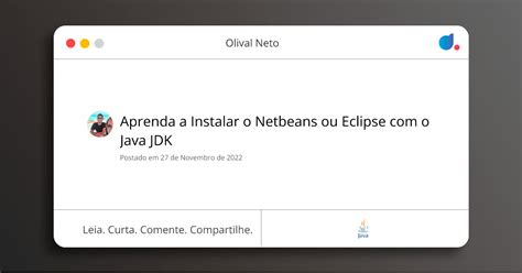 Aprenda A Instalar O Netbeans Ou Eclipse Com O Java Jdk Olival Neto Java Dio