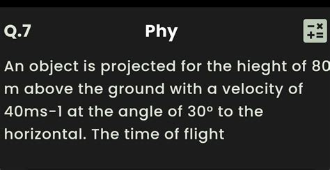 An Object Is Projected For The Hieght Of 80 StudyX