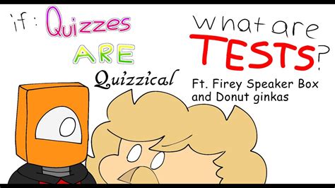 If Quizzes Are Quizzical Then What Are Tests YouTube