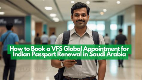 Vfs Global Appointment For Indian Passport Renewal In Saudi Arabia