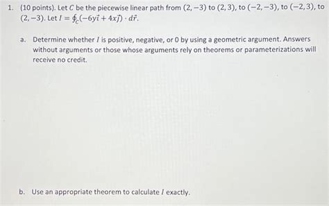 Solved 1 10 Points Let C Be The Piecewise Linear Path