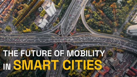 The Future Of Mobility In Smart Cities Innovation And Sustainability