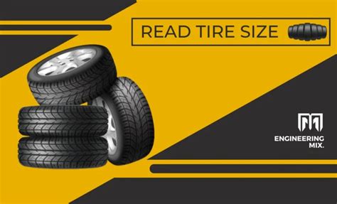 The Secret To Accurately Reading Tire Size Engineeringmix
