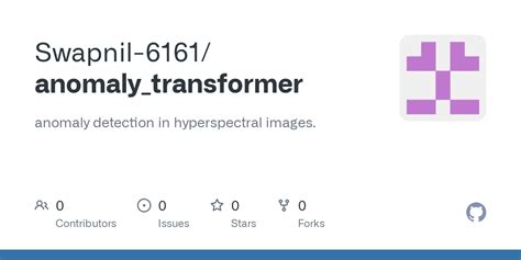 Github Swapnil 6161anomalytransformer Anomaly Detection In Hyperspectral Images
