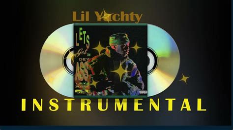 Lil Yachty Lets Get On Dey Ass Instrumental Youtube