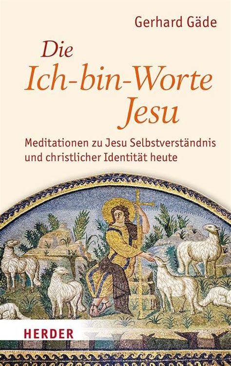 Die Ich Bin Worte Jesu Gerhard Gäde Buch Jpc