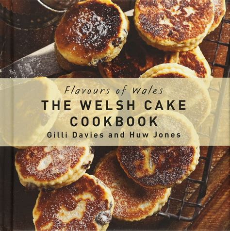 Book Flavours Of Wales The Welsh Cake Cookbook Paperback Hardba