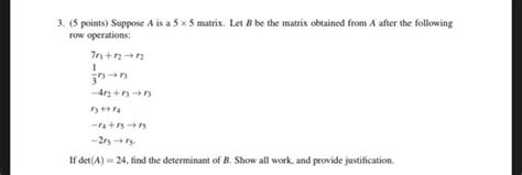Solved 3 5 Points Suppose A Is A 5×5 Matrix Let B Be The
