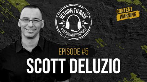 Return To Base Podcast Ep 5 Scott Deluzio Surviving Son