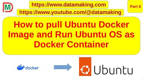 How To Pull Ubuntu Docker Image And Run Ubuntu Os As Docker Container Part 6 Dm Datamaking