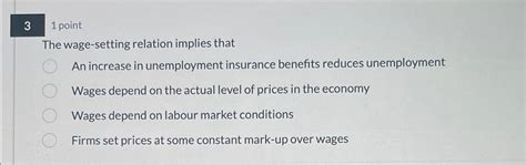 Solved 31 ﻿pointthe Wage Setting Relation Implies Thatan